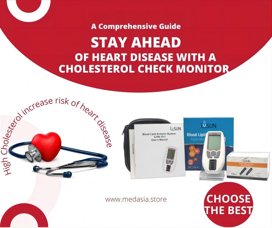 Stay Ahead of Heart Disease with a Cholesterol Check Monitor: A ...